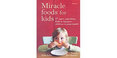 Miracle Foods for Kids - broché - Inconnus - Achat Livre | fnac