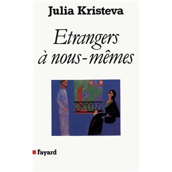 Etrangers à nous-mêmes - broché - Julia Kristeva - Achat Livre ou ebook ...