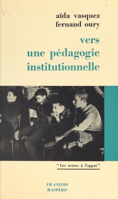 Vers une pédagogie institutionnelle - ebook (ePub) - Fernand Oury, Aïda ...