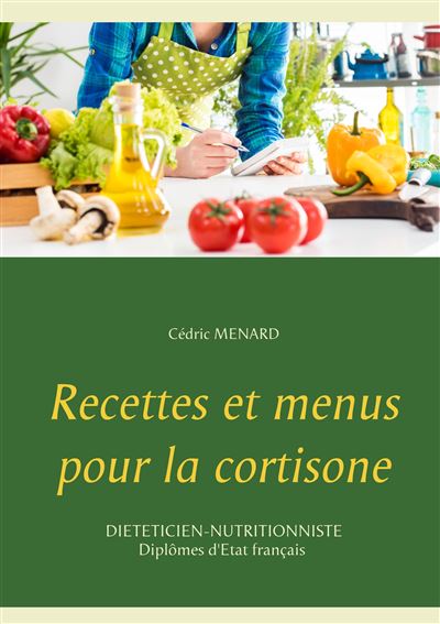 Recette Sans Sel Cortisone – Aliments À Éviter Avec La Cortisone – RHTC