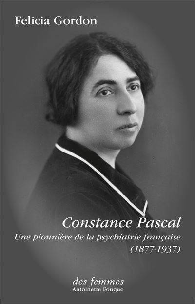 Constance Pascal (1877-1937) Une pionnière de la psychiatrie française ...