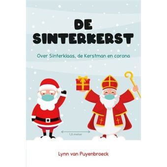 De Sinterkerst Over Sinterklaas, de Kerstman en corona - broché - Lynn ...