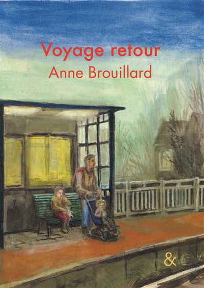Voyage retour - broché - Anne Brouillard - Achat Livre | fnac