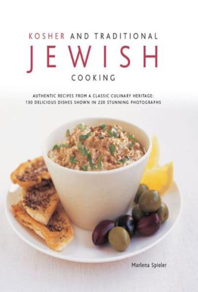 Kosher and Traditional Jewish Cooking: 130 Delicious Dishes Shown in ...