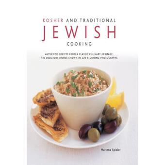 Kosher and Traditional Jewish Cooking: 130 Delicious Dishes Shown in ...