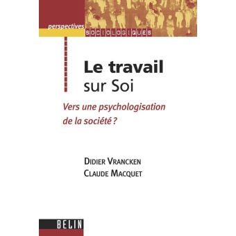 Le travail sur Soi - broché - Claude Dubar, Claude Macquet, Didier ...