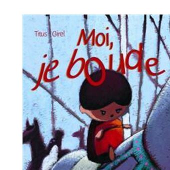 Moi je boude - broché - Titus - Achat Livre | fnac