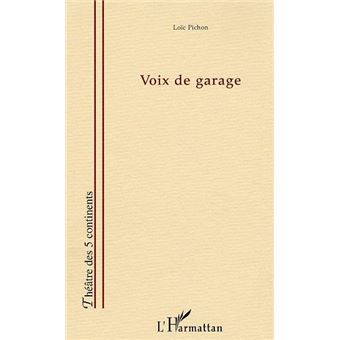 Voix de garage - broché - Loic Pichon - Achat Livre | fnac