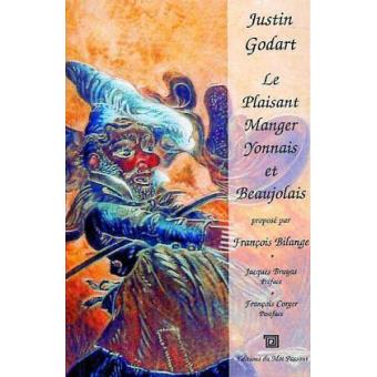 Justin Godart Le Plaisant Manger Yonnais Et Beaujolais - broché - F ...