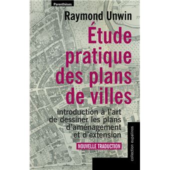 Etude pratique des plans de villes - broché - Raymond Unwin, Henri ...