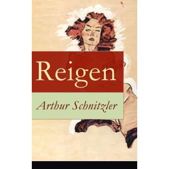 Reigen Zehn Dialoge (Ein erotisches Schauspiel) - ebook (ePub) - Arthur ...