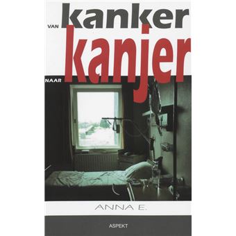 Van kanker naar kanjer - broché - E., A - Achat Livre | fnac