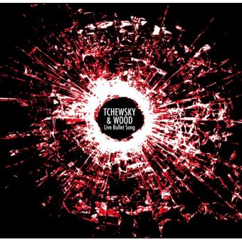 Live Bullet Song - Tchewsky - Wallace Wood - CD album - Achat & prix | fnac