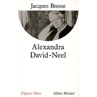 Alexandra David-Neel - Poche - Jacques Brosse - Achat Livre ou ebook | fnac