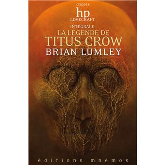 La légende de Titus Crow - La legende de titus crow - Brian Lumley ...