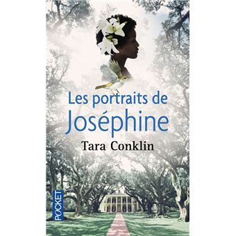 Les Portraits de Joséphine - Poche - Tara Conklin, Louise Sasseville ...