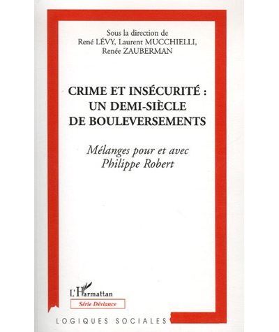 Crime et insécurité Un demi-siècle de bouleversements - Mélanges pour ...