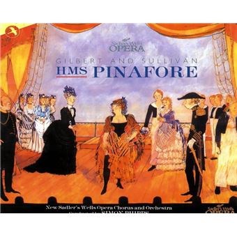 HMS Pinafore / New Sadler’s Well Opera - William Schwenck Gilbert ...