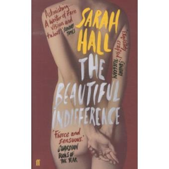 The beautiful indifference - Poche - Sarah Hall - Achat Livre ou ebook | fnac