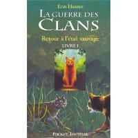 1 avis sur La guerre des Clans cycle I - tome 1 Retour à l'état sauvage Erin Hunter, Cécile ...
