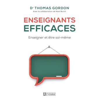 Enseignants efficaces - broché - Dr. Thomas Gordon, Jacques Lalanne ...