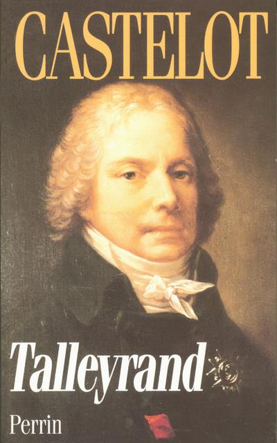 -50% sur Talleyrand - broché - Castelot A. - Achat Livre | fnac