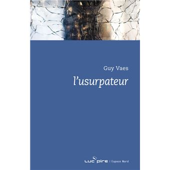 L'usurpateur - Poche - Guy Vaes - Achat Livre | fnac