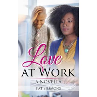 Making Love Work - Love at Work - Pat Simmons - ebook (ePub) - Achat ...