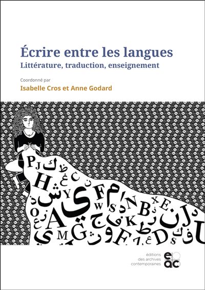 Ecrire entre les langues Littérature, traduction, enseignement - broché ...