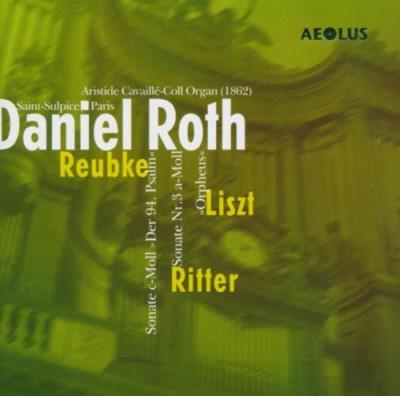 Daniel Rothe joue Reubke, Lizst, Ritter - Julius Reubke - August ...