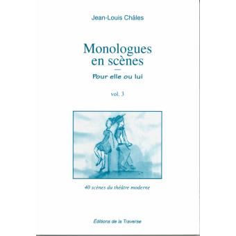 Comédiennes en scène Tome 3 Monologues en scènes pour elle ou lui 40 ...