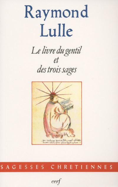 Le Livre du gentil et des trois sages - Raymond Lulle - Achat Livre | fnac