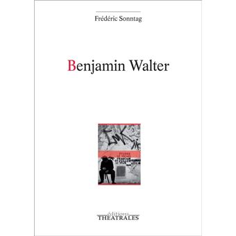 Benjamin Walter - broché - Frédéric Sonntag - Achat Livre | fnac