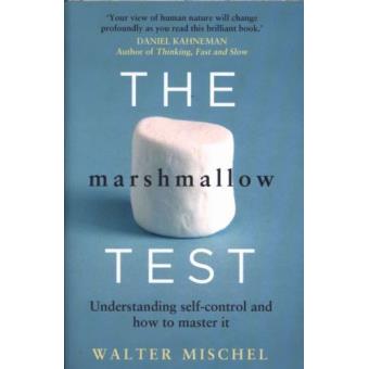 The marshmallow test Self-control demystified - Poche - Walter Mischel ...