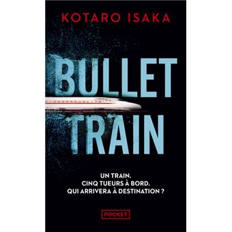Bullet Train - Poche - Kotaro Isaka, Céline Cruickshanks - Achat Livre ...