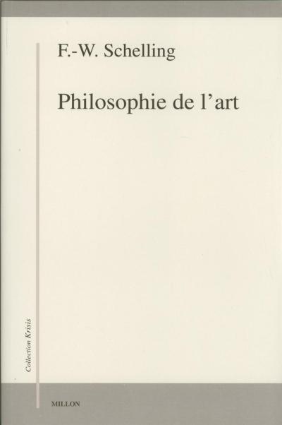 Philosophie de l'art - broché - Friedrich Wilhelm Joseph Von Schelling ...