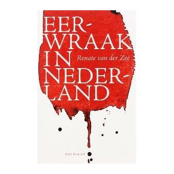 Eerwraak in Nederland - broché - Zee R. Van Der - Achat Livre | fnac