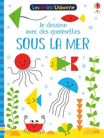 Sous la mer Je dessine avec des gommettes - broché - Carly Davies ...