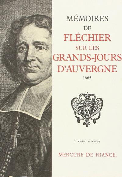 Memoires de flechier sur les grands-jours d'auvergne 1665) - Esprit ...