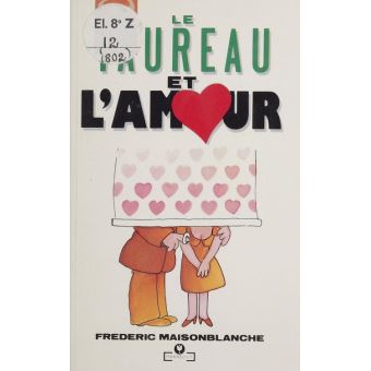 Le Taureau et l'amour - Frédéric Maisonblanche - Achat Livre ou ebook ...