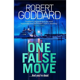 One false move - broché - Robert Goddard - Achat Livre | fnac