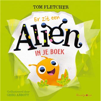 Er zit een alien in je boek - cartonné - Tom Fletcher, Greg Abbott ...