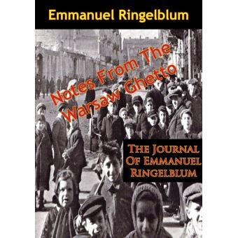 Notes From The Warsaw Ghetto: The Journal Of Emmanuel Ringelblum ...