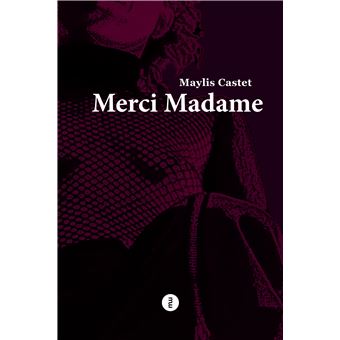 Merci Madame - broché - Maylis Castet - Achat Livre | fnac