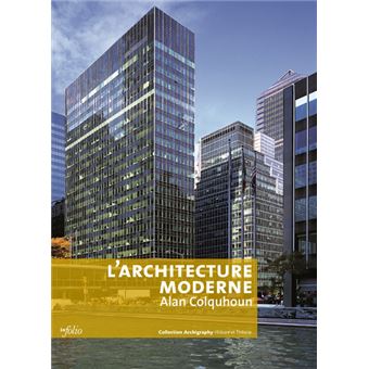 L'Architecture moderne - broché - Alan Colquhoun - Achat Livre | fnac