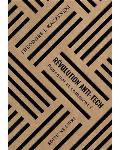 Revolution anti-tech Pourquoi et comment ? - broché - Theodore John ...