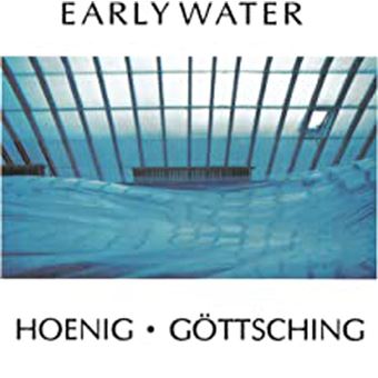 Early Water - Michael Hoenig - Manuel Göttsching - Vinyle album - Achat ...