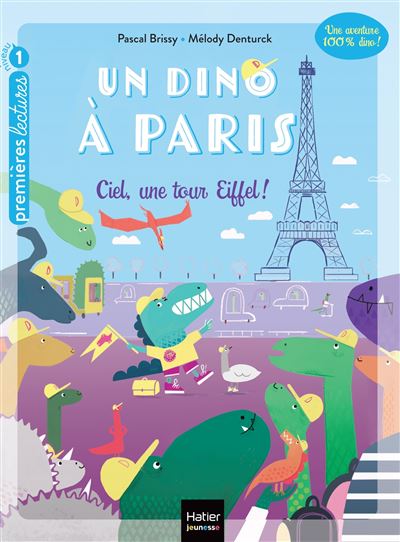 Un Dino à Paris - Un dino à Paris - Ciel une tour Eiffel ! - 5-6 ans GS ...