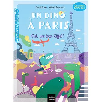 Un Dino à Paris - Un dino à Paris - Ciel une tour Eiffel ! - 5-6 ans GS ...