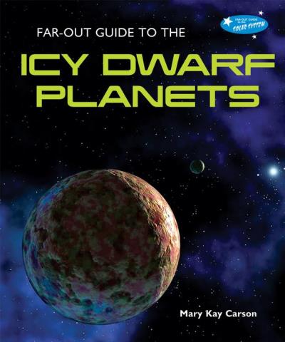 Far-Out Guide to the Solar System - Far-Out Guide to the Icy Dwarf ...